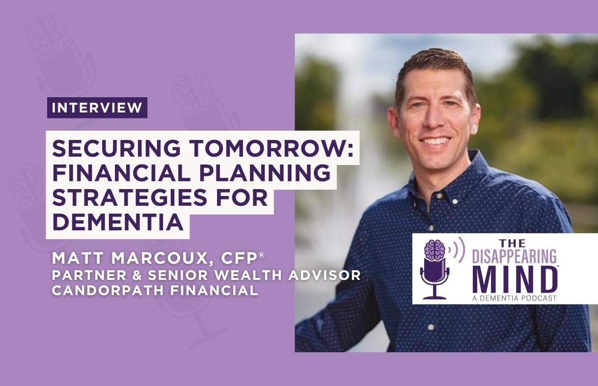 Securing Tomorrow: Financial Planning Strategies for Dementia with Matt ...